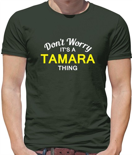 Don'T Worry It's Un Tamara Cosa T-Shirt - Cognome Custom Nome Famiglia ...