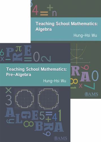 Teaching School Mathematics: from Pre-Algebra to Algebra by Hung-Hsi Wu (2016, Hardcover) for ...
