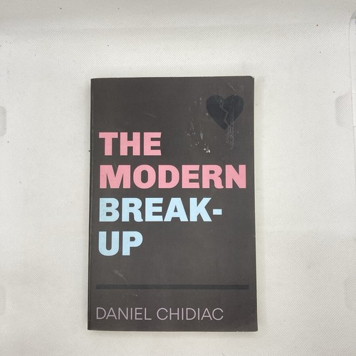 The Modern Break-Up by Daniel Chidiac 2019 Paperback Relationships Love ...