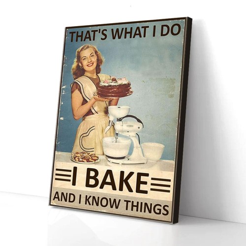 That's What I Do I Bake And Know Things Matte Poster, Canvas Wall Art ...