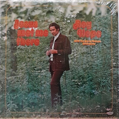 LP Vinyl Record -Roy Hope - Jesus Met Me There - Sound 80 Jerry Nelson ...