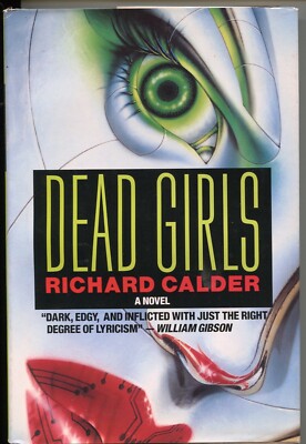 DEAD GIRLS / Richard Calder ~ FIRST EDITION in DJ ~ AS NEW | eBay