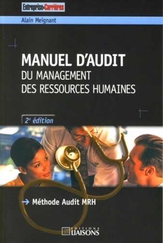 Manuel d'audit du Management des Ressources Humaines : Méthode Audit ...