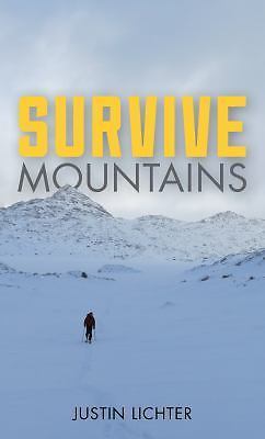 Survive : Mountains by Justin Lichter (2016, Trade Paperback) for sale ...
