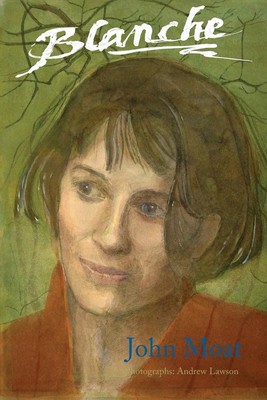 Blanche by John Moat (English) Paperback Book 9781495321399| eBay
