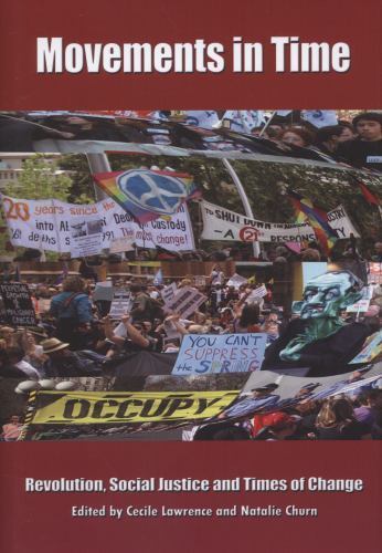 Movements in Time : Revolution, Social Justice and Times of Change by ...