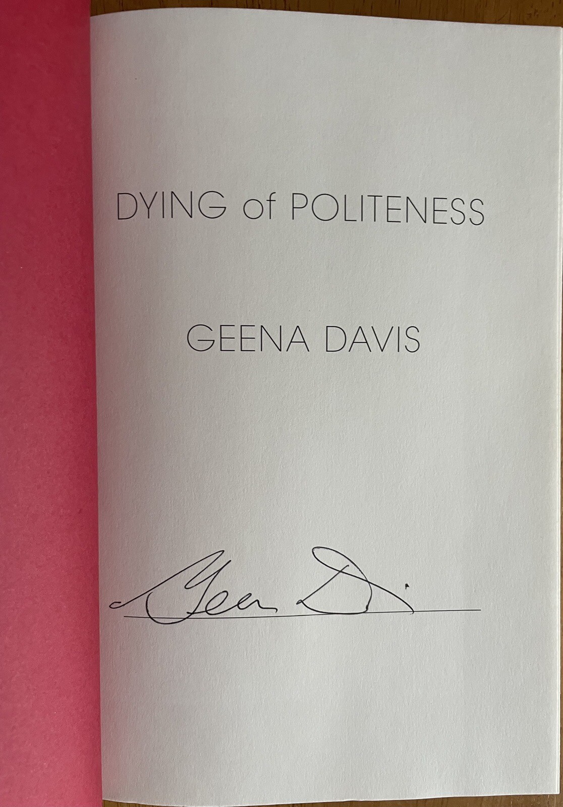 Geena Davis Autograph Book "Dying of Politeness" First Edition ...