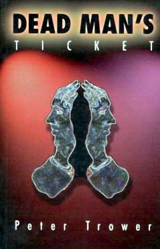 Dead Man's Ticket by Peter Trower (1996, Trade Paperback) for sale ...