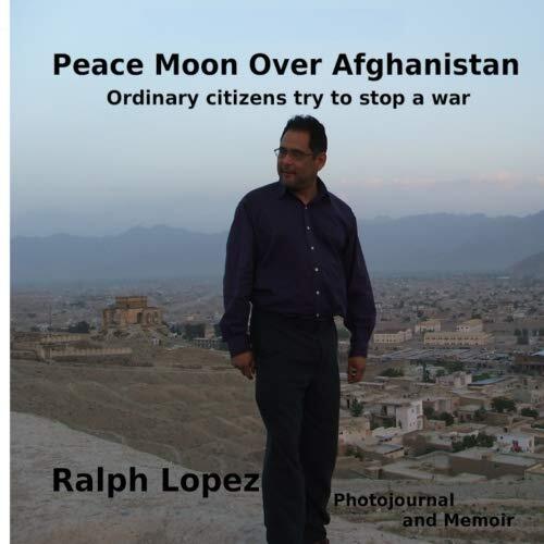 Peace Moon over Afghanistan : Ordinary Citizens Try to Stop a War by ...
