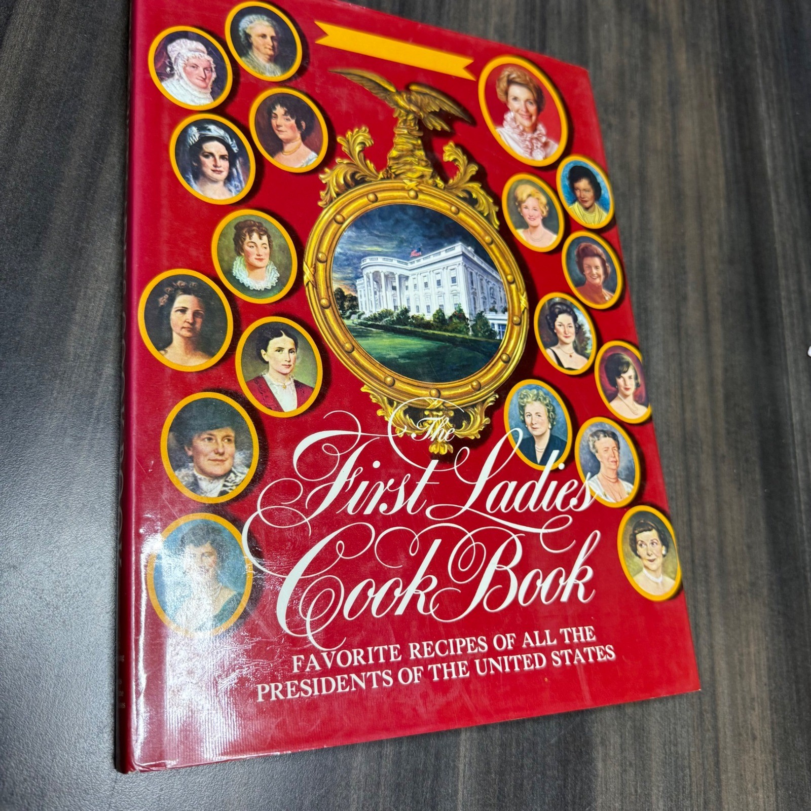 The First Ladies Cook Book Favorite Recipes of All the Presidents of ...