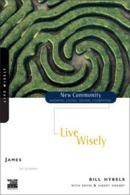 Live Wisely James - Paperback By Hybels, Bill - VERY GOOD 9780310227670 ...
