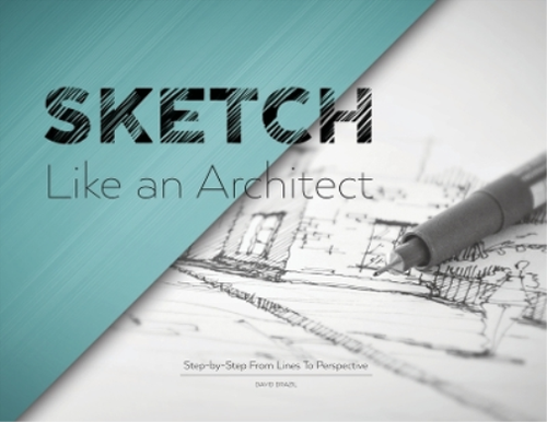 David Drazil Sketch Like an Architect (Poche) Sketch Like an Architect ...