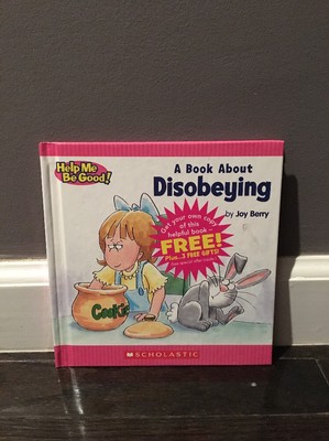 A Book About Disobeying (Help Me Be Good) BY JOY BERRY VERY GOOD | eBay