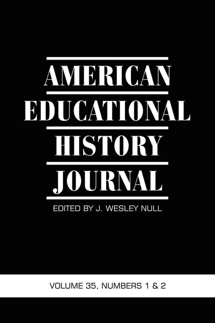 American Educational History Journal Volume 35, Number 1 & 2 2008 (Pb ...