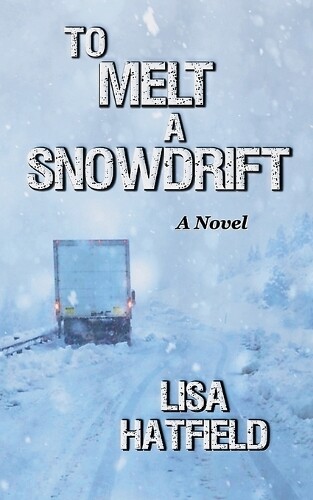 Lisa Hatfield To Melt A Snowdrift (Poche) 9781736894149 | eBay