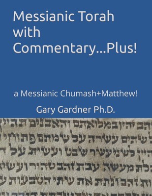 Messianic Torah with Commentary...Plus!: a Messianic Chumash+Matt 9781521949382| eBay