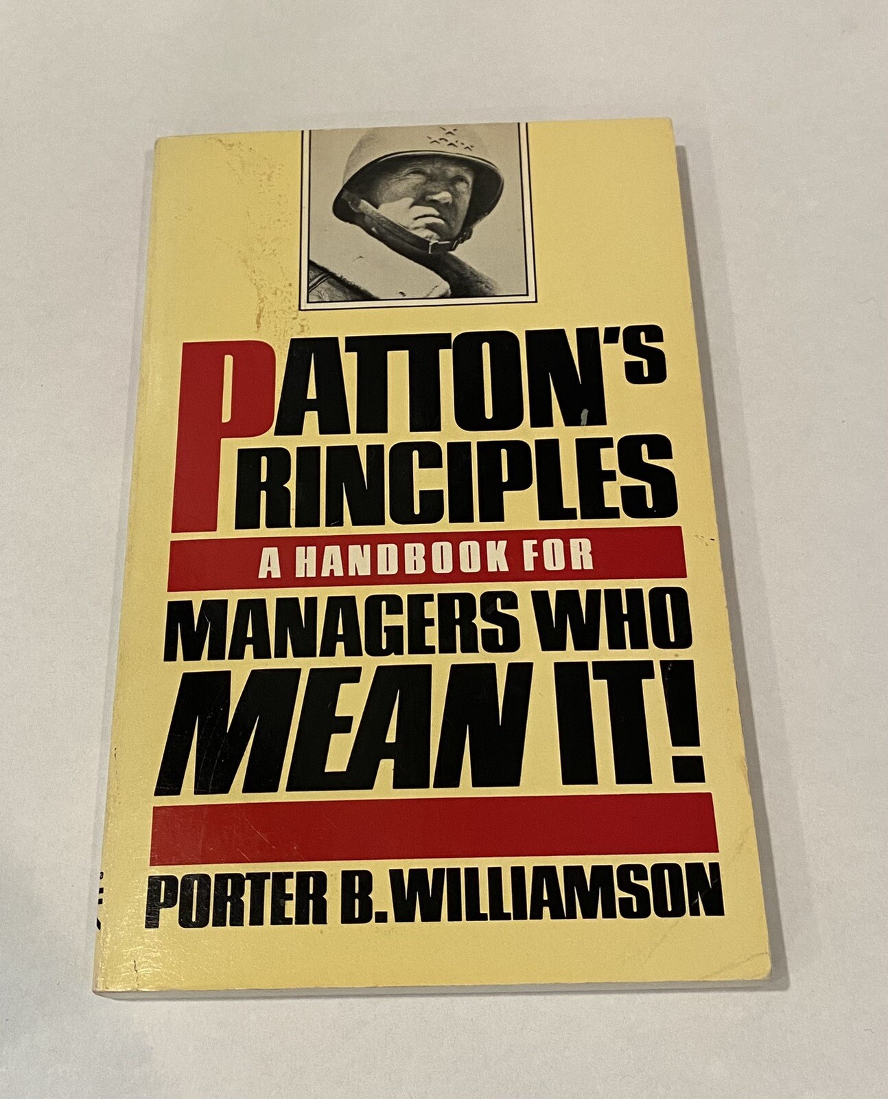 PATTON'S PRINCIPLES: A Handbook for Managers Who Mean It! by Porter ...