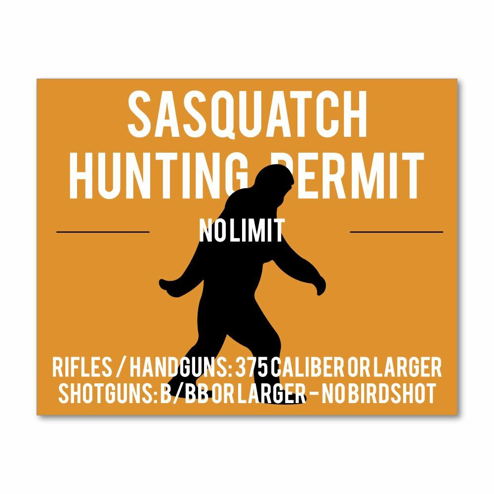 Sasquatch Hunting Permit Sticker Decal Road Rage Funny Rude Silly Joke ...