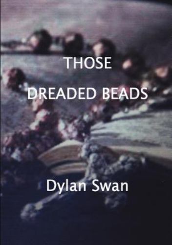Those Dreaded Beads by Dylan Swan (2014, Trade Paperback) for sale ...