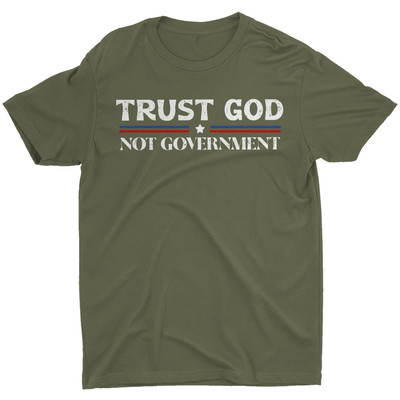 Trust God Not Government Funny Political Saying Quote Flag Men's T ...