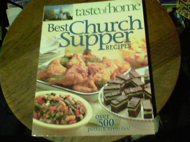 Best Church Supper Recipes : Over 500 Potluck Favorites! by Taste of ...
