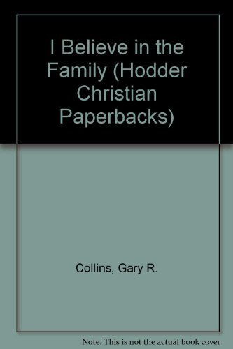 I Believe in the Family (Hodder Christian Paperbacks) By Gary R. | eBay
