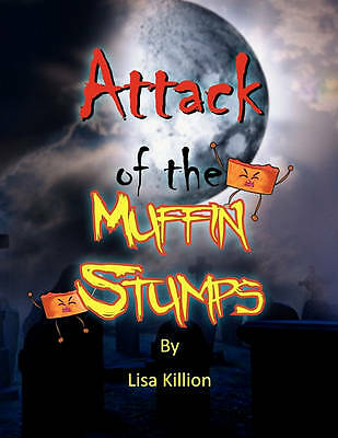 Attack of the Muffin Stumps by Lisa Killion (Paperback, 2009) for sale ...