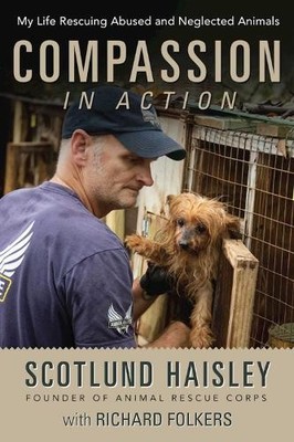 Scotlund Haisley Richard Folkers Compassion in Action (Copertina rigida ...