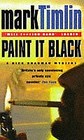 Paint It Black (Nick Sharman Mysteries) By Mark Timlin | eBay
