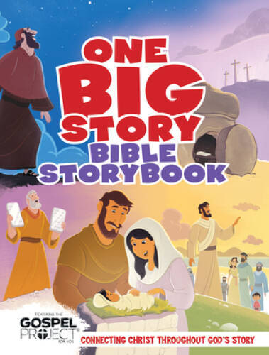One Big Story Bible Storybook, Hardcover: Connecting Christ Througho ...