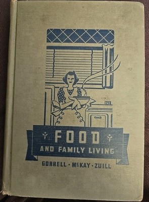 Food and Family Living by Gorrell, McKay, and Zuill / 1942 Vintage ...