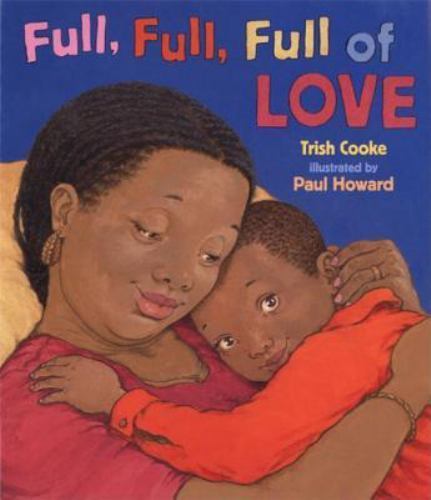 Full, Full, Full of Love by Trish Cooke (2003, Hardcover) for sale ...