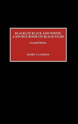 Blacks in Black and White: A Source Book on Black Films by Henry T ...