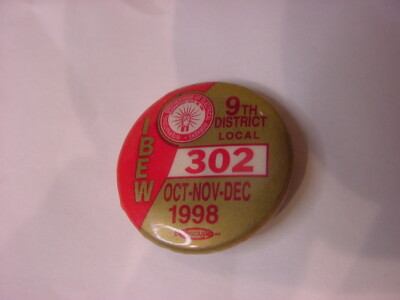 VTG BUTTON - IBEW 9TH DISTRICT LOCAL 302 OCT NOV DEC 1998 | eBay