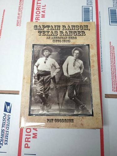 Captain Ransom, Texas Ranger : An American Hero, 1874-1918 by Pat Hill ...
