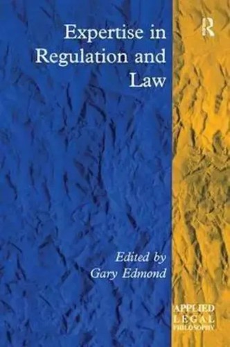 Expertise in Regulation and Law | Gary Edmond | Buch | Applied Legal ...