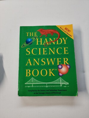 The Handy Science Answer Book - Carnegie Library of Pittsburgh Staff ...