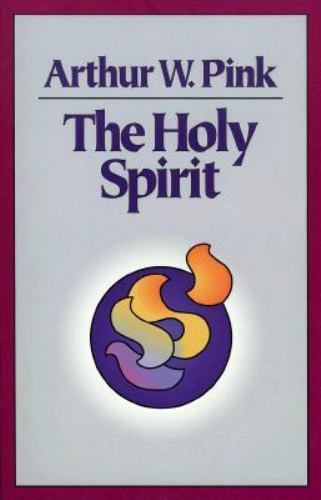 The Holy Spirit by Pink, Arthur W. 801070414 | eBay