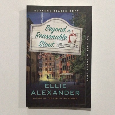 Beyond a Reasonable Stout By Ellie Alexander 2019 ARC Paperback | eBay