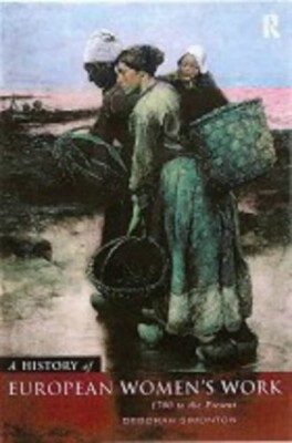 A History of European Women's Work:... by Simonton, Deborah Paperback ...