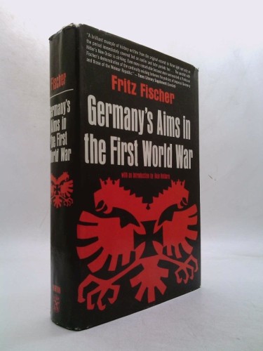 Germany's Aims in the First World War by Fritz Fischer | eBay