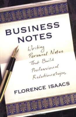 Business Notes: Writing Personal Notes That Build Professional R ...