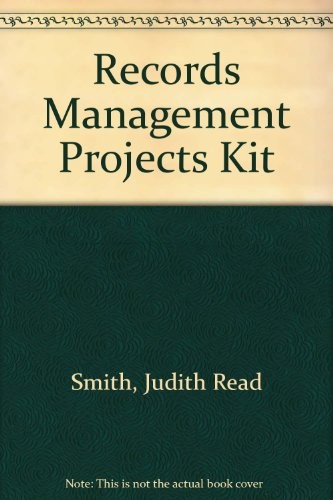 RECORDS MANAGEMENT PROJECTS KIT By Judith Read Smith **BRAND NEW ...