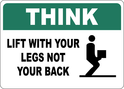 OSHA SAFETY: THINK LIFT WITH YOUR LEGS NOT YOUR BACK| Laminated Vinyl ...