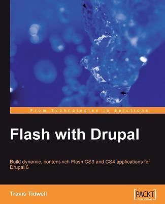 Flash with Drupal by Travis Tidwell (2009, Trade Paperback) for sale ...