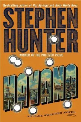 Havana: An Earl Swagger Novel by Stephen Hunter 9780743238083| eBay