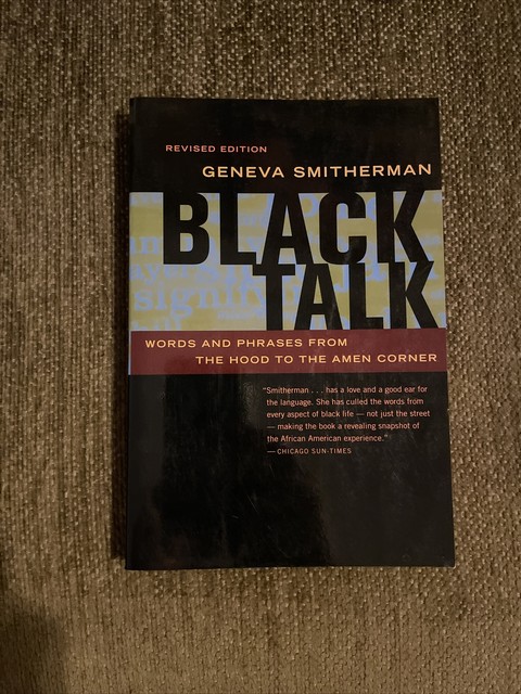 Black Talk : Words and Phrases from the Hood to the Amen Corner by ...