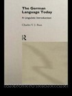 The German Language Today: A Linguistic Introduction by Charles Russ ...