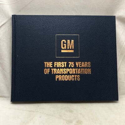 Vintage GM Book The First 75 Years of Transportation Products | eBay