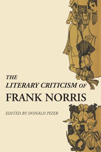 Literary Criticism of Frank Norris by Donald Pizer (1964, Trade ...